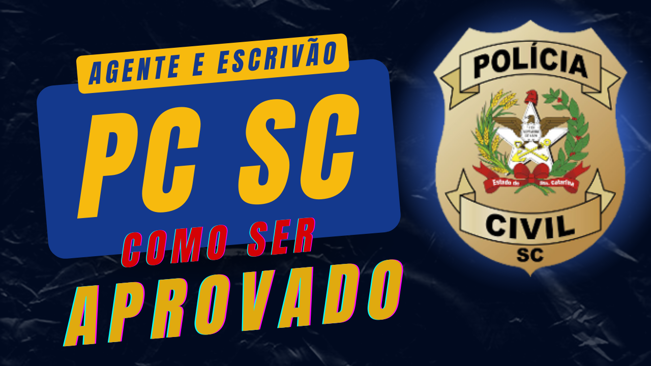 Concurso da Polícia Civil de Santa Catarina 2024 - Dicas de Aprendizado